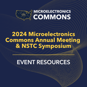 Microelectronics Commons Annual Meeting Event Resources